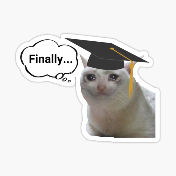 "Cat Finally Graduated | Emotional Cat - Funny Cat Meme" Sticker for ...