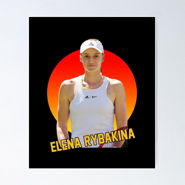 "Elena Rybakina a Elena Rybakina a Elena Rybakina" Poster for Sale by ...
