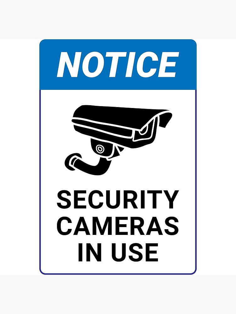 "Security Cameras in Use Sign" Poster for Sale by Sachithra Munasinghe ...