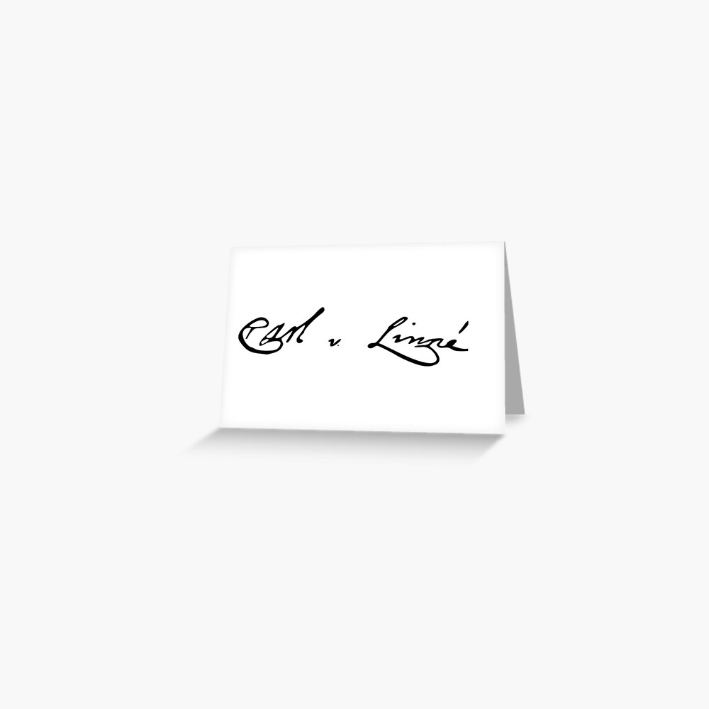 "Carl Linnaeus signature" Greeting Card by PZAndrews | Redbubble
