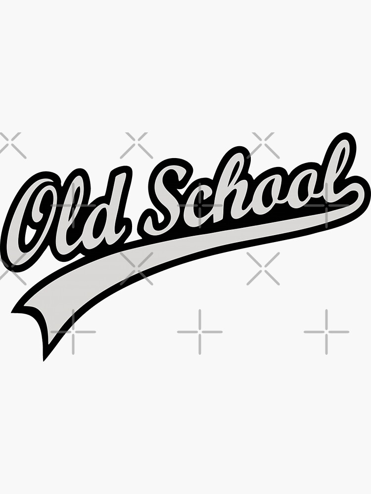 "OLD SCHOOL" Sticker by BobbyG305 | Redbubble