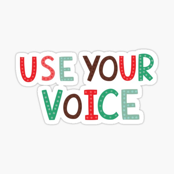 "USE YOUR VOICE" Sticker for Sale by fatmasharif | Redbubble
