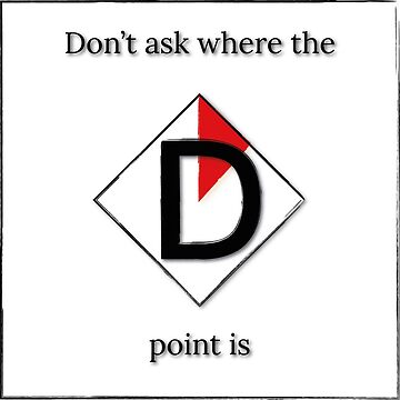 "Where the D point is?" Sticker for Sale by WhatTunder | Redbubble