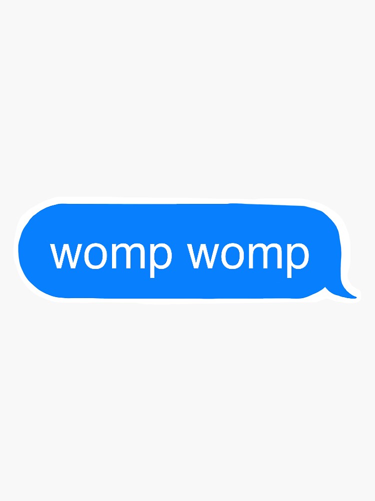 "Womp womp" Sticker for Sale by roryejaymes | Redbubble