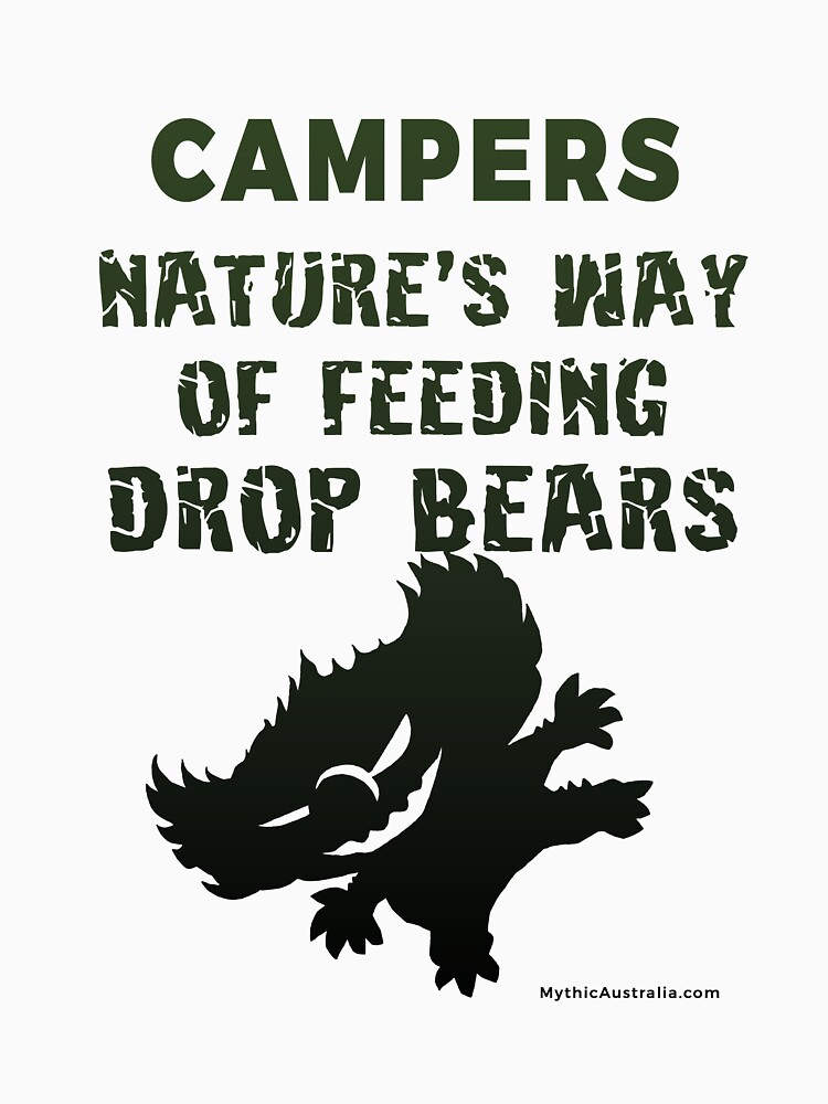 "Drop Bears Campers beware" T-shirt for Sale by mythicaustralia ...