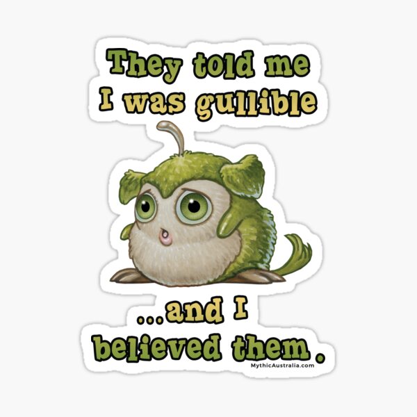 "Gullible Squirt" Sticker for Sale by mythicaustralia | Redbubble