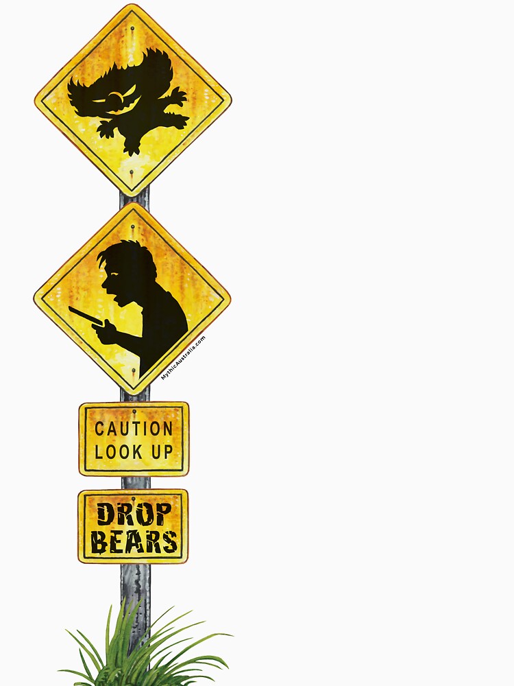 "Drop Bear Sign Look Up" T-shirt by mythicaustralia | Redbubble
