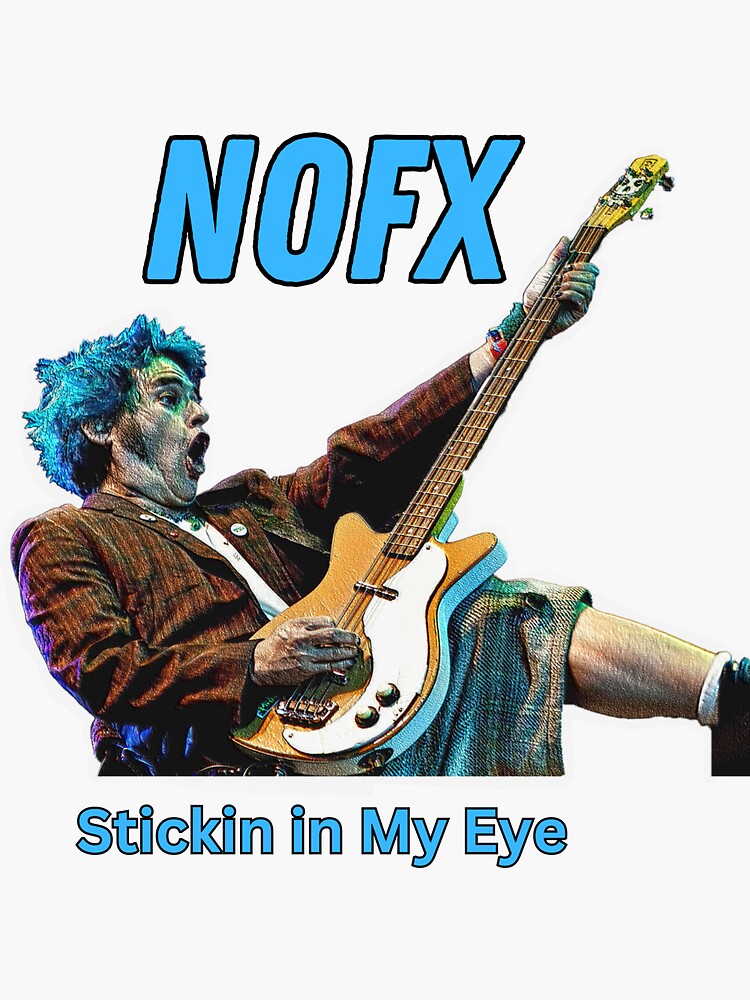 "Stikin In My Eye NOFX" Sticker for Sale by capablekoala | Redbubble