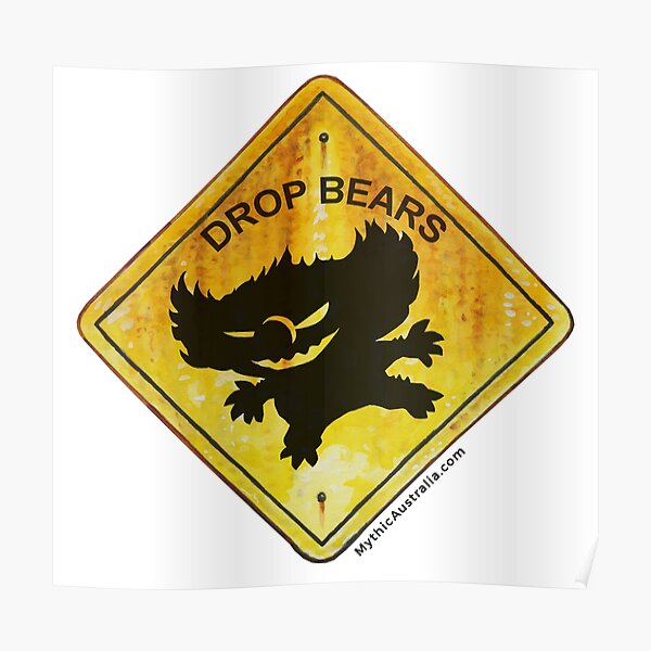 "Drop Bear Sign" Poster by mythicaustralia | Redbubble