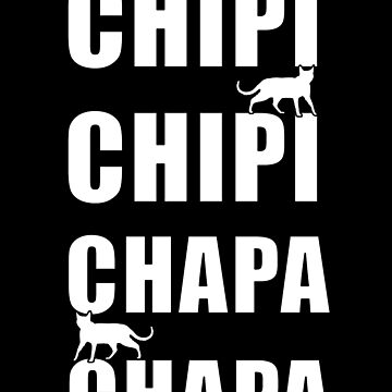 "Chipi chipi chapa chapa meme Funny" Sticker for Sale by LSNY | Redbubble