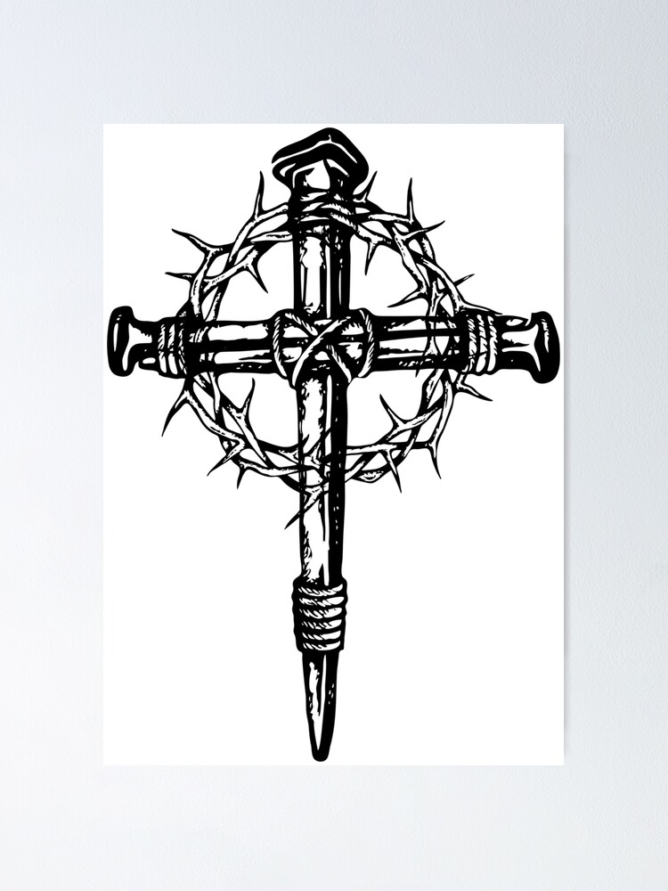 "Cross made of nails with crown of thorns" Poster for Sale by ...