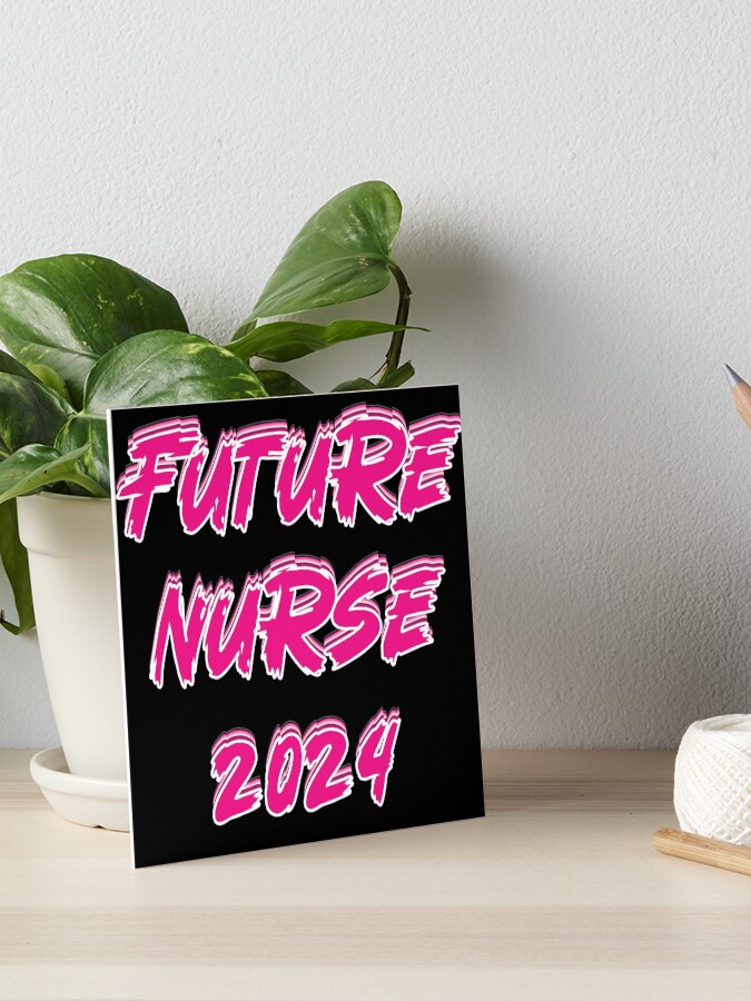 " Future Nurse est 2024, Future nurse 2024, nurse student school 2024 ...