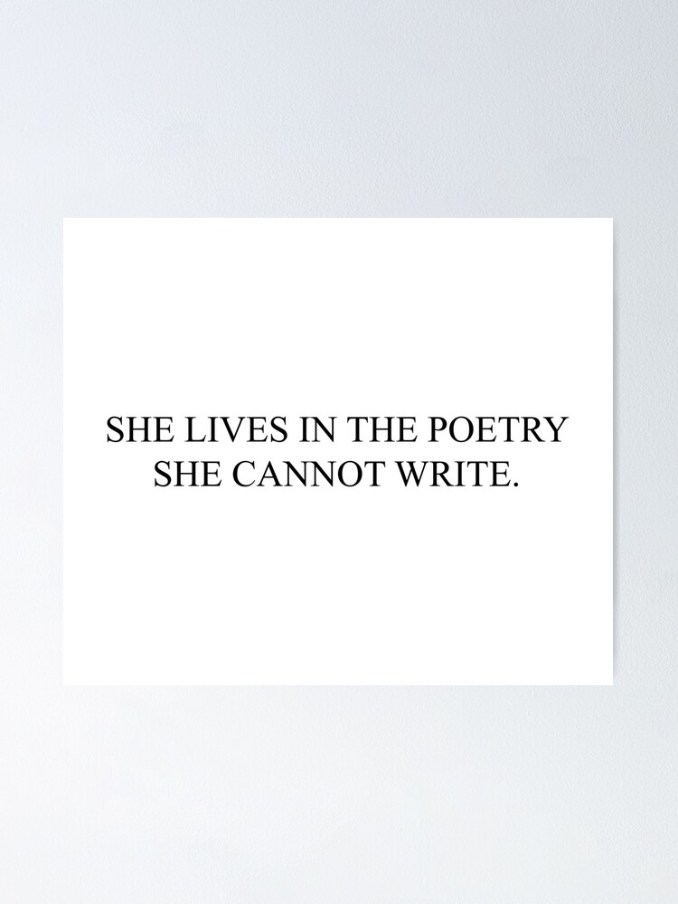 "She Lives In The Poetry She Cannot Write [Top Girly Teenager Quotes ...
