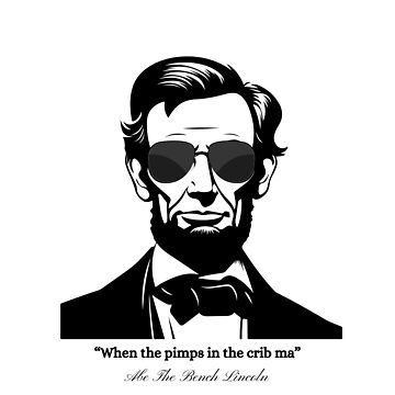"Abe Lincoln the OG Pimp" Sticker for Sale by SwoleGear | Redbubble