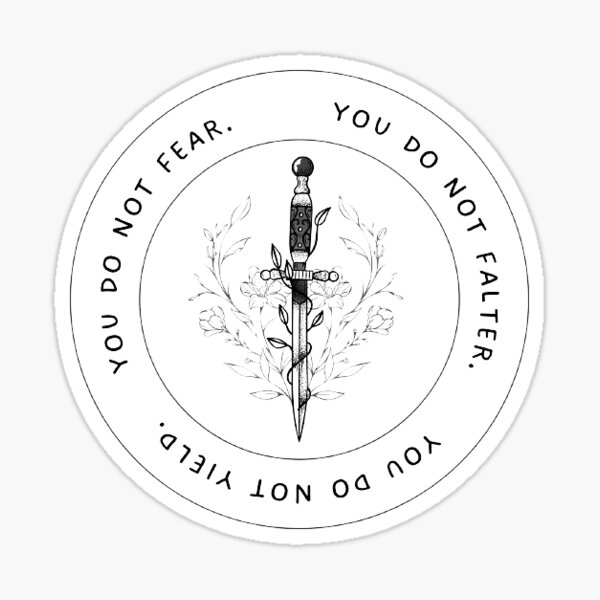 "You do not fear. You do not falter. You do not yield." Sticker for ...
