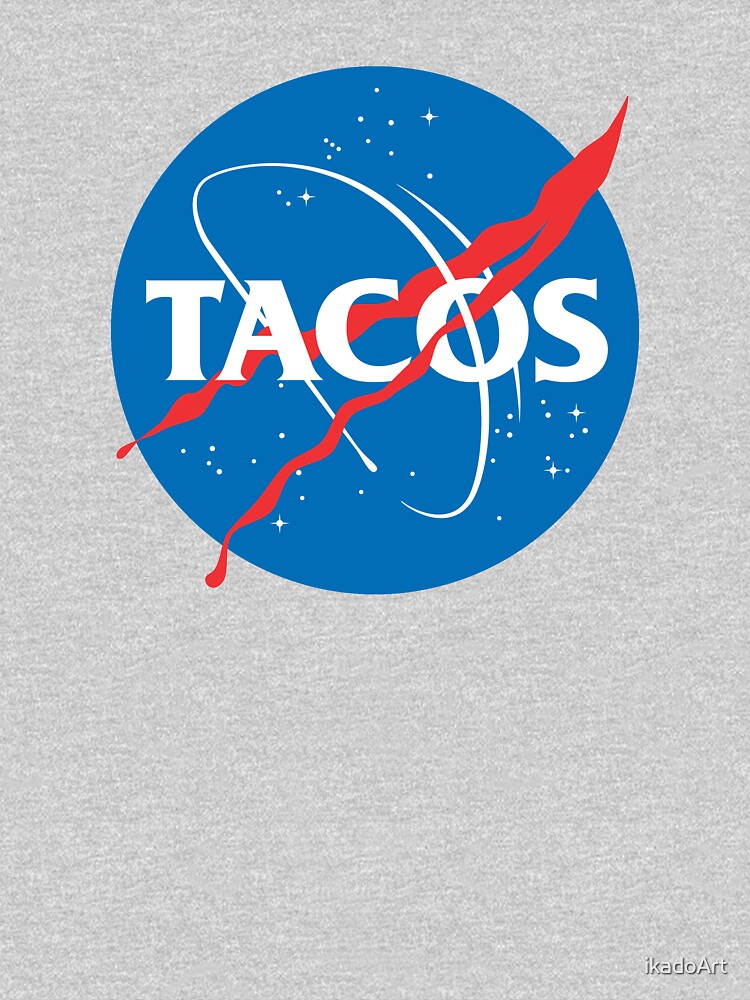 "Space TACOS" T-shirt for Sale by ikadoart | Redbubble | nasa t-shirts ...