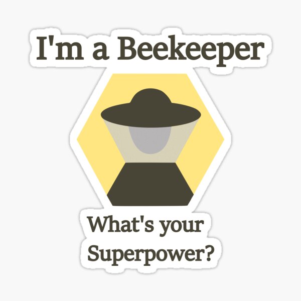 "Beekeeper - The Best Beekeeper Design - Beekeeper Art" Sticker for ...
