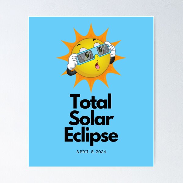 "Total Solar Eclipse April 8 2024. Total Solar Eclipse 2024" Poster for ...