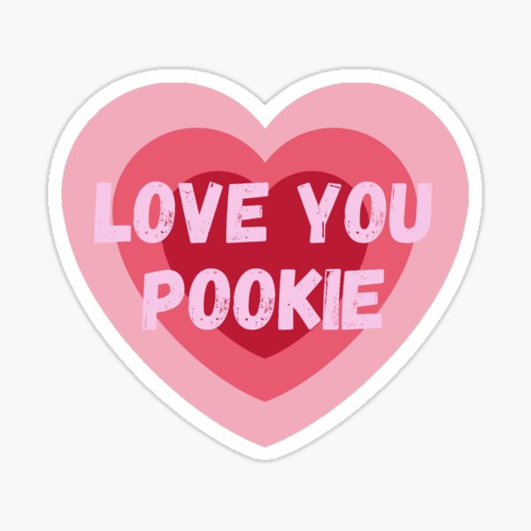 "Love You Pookie" Sticker for Sale by melisa11hernand | Redbubble