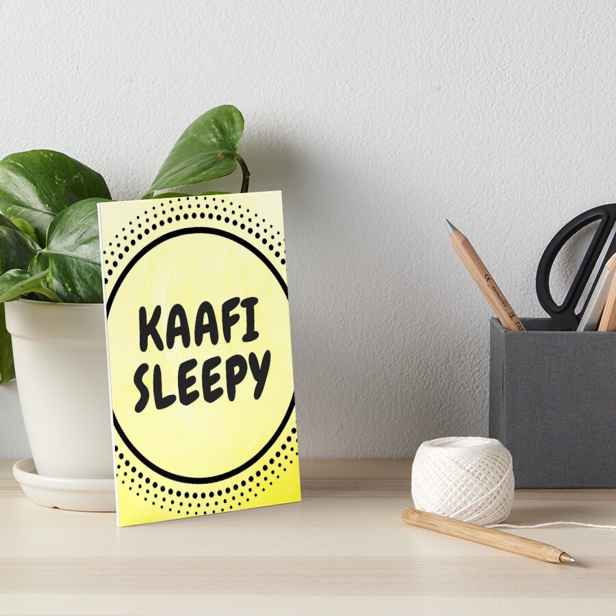"kaafi sleepy " Art Board Print by MallsD | Redbubble