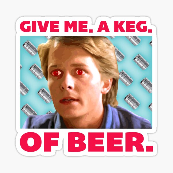 "Give me a keg of beer" Sticker by CreativeSpero | Redbubble