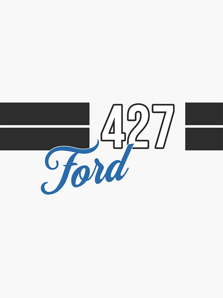 "Ford 427" Sticker for Sale by ThePioneerWay | Redbubble