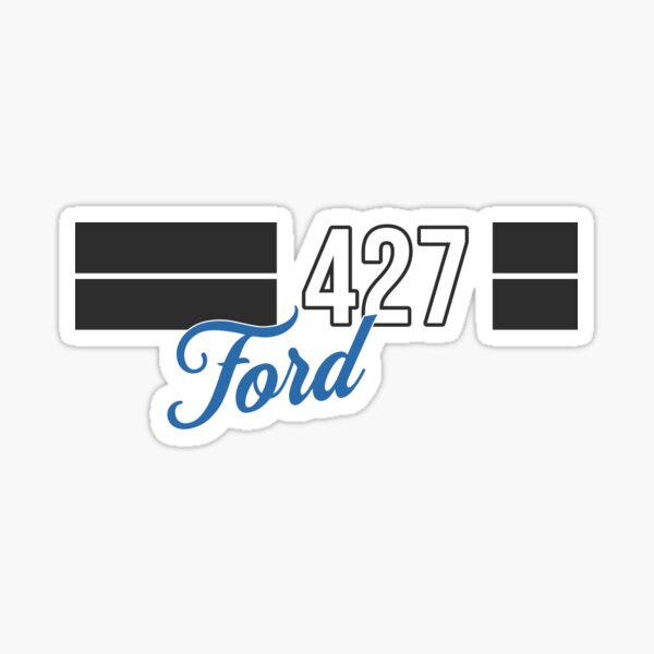 "Ford 427" Sticker for Sale by ThePioneerWay | Redbubble