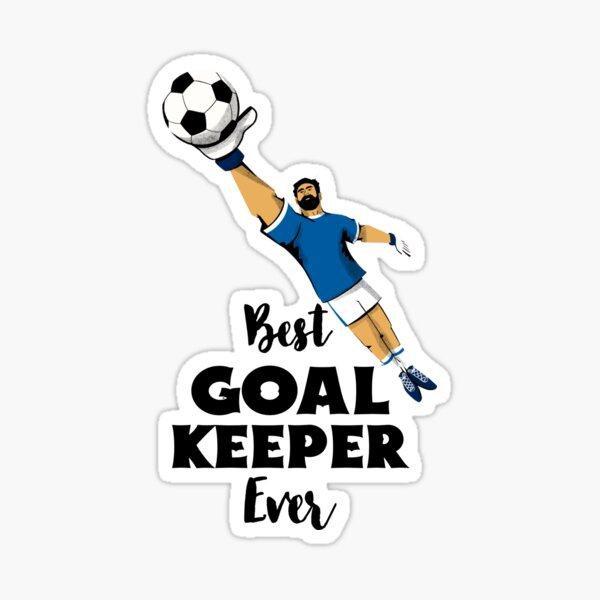 "Best Goalkeeper Ever" Sticker for Sale by 87-Aesthetics | Redbubble