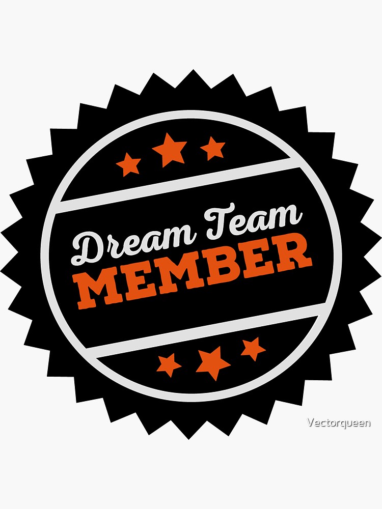 "Dream Team" Sticker by Vectorqueen | Redbubble