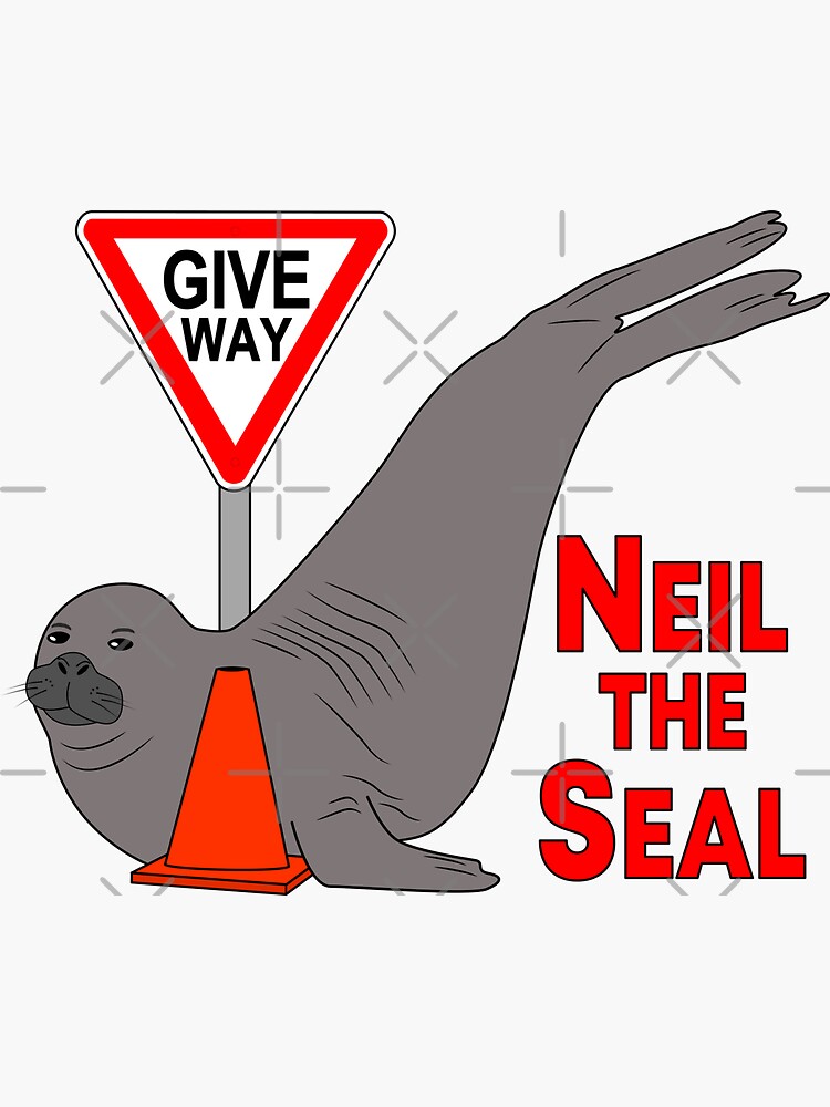 "Neil the Seal - Give Way to Neil the Seal" Sticker for Sale by skauff ...