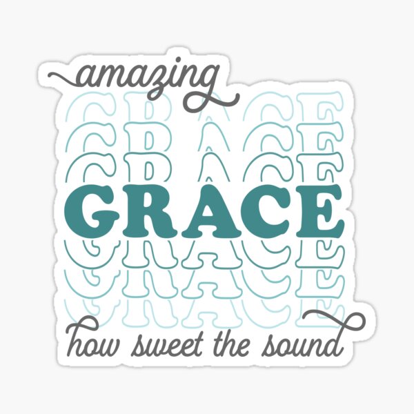 "Amazing Grace" Sticker for Sale by JLZS | Redbubble