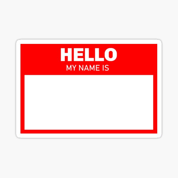 ""Hello, My name is" Sticker " Sticker for Sale by Thread Craft | Redbubble