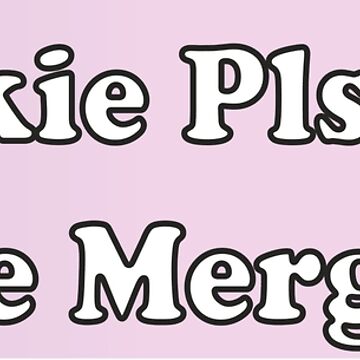 "Pookie Pls Let Me Merge Funny Meme Bumper" Sticker for Sale by Skey ...