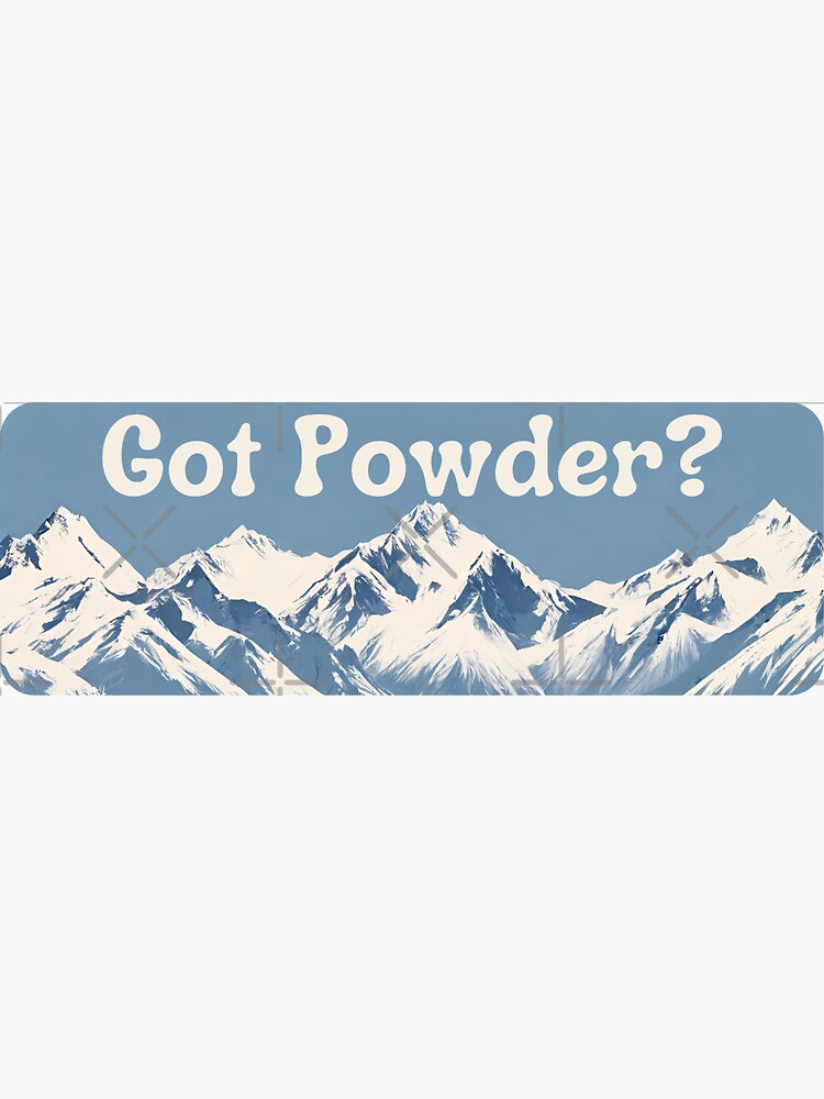 "Vintage Blue - Got Powder? " Sticker for Sale by Courtney Fisher ...