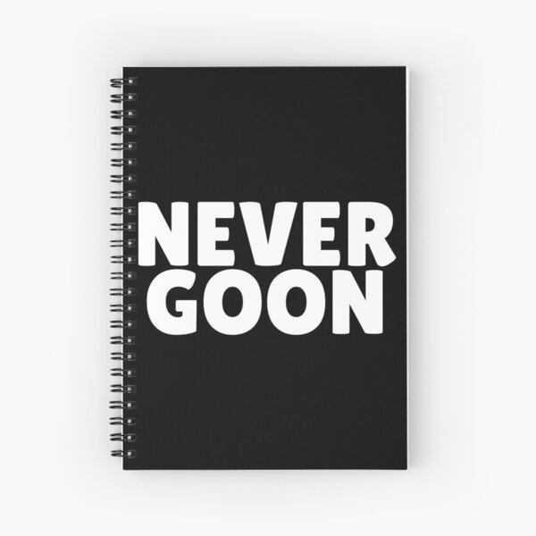 "NEVER GOON funny joke meme" Journal for Sale by ChadWizard | Redbubble