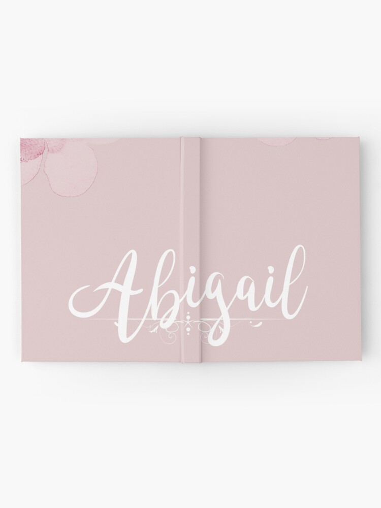 "Name: Abigail" Hardcover Journal for Sale by allarts2016 | Redbubble