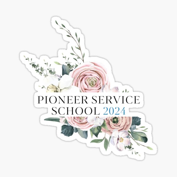 "Pioneer Service School 2024" Sticker for Sale by fsultesart | Redbubble
