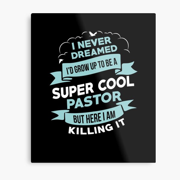 Impression métallique « Pasteur super cool | appréciation du pasteur ...