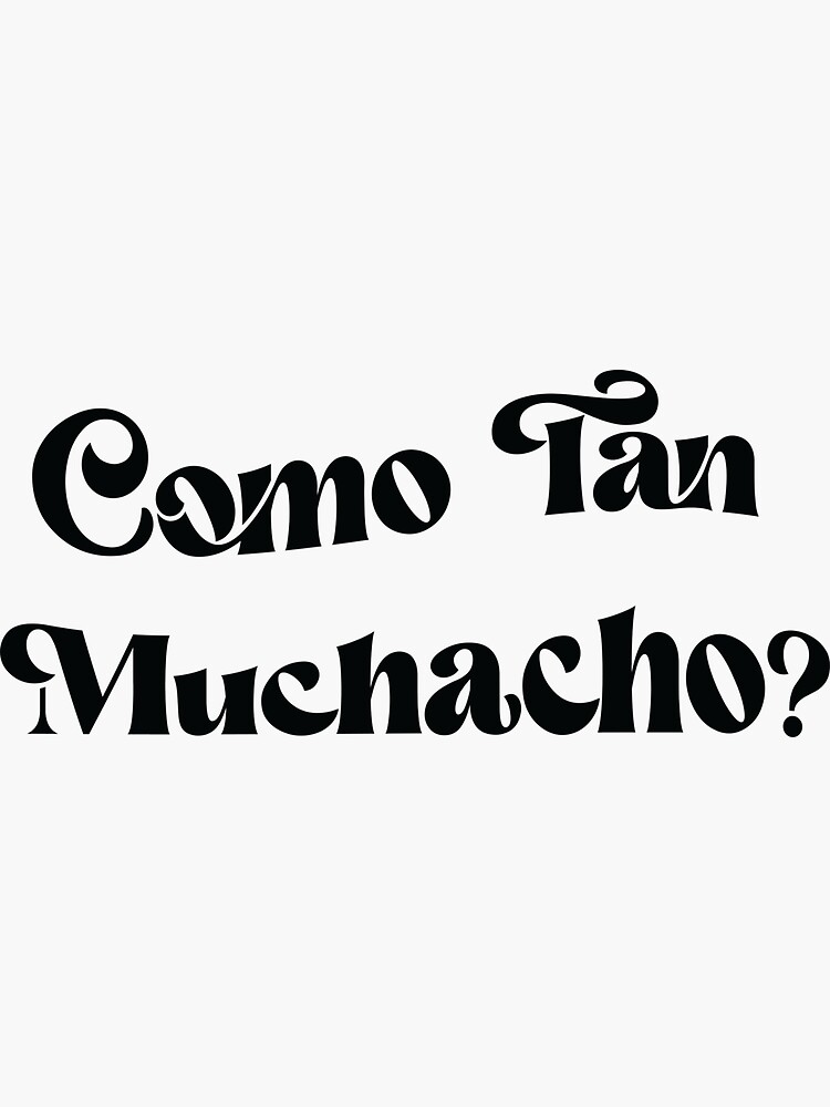 "Como tan muchacho meme, Funny trending meme, crazy meme" Sticker for ...