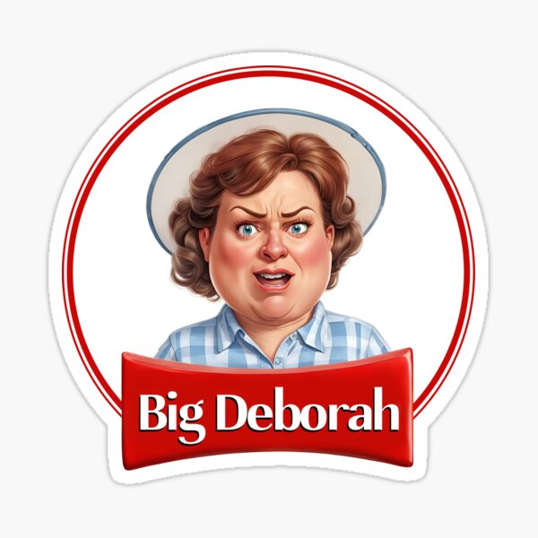 "Big Deborah ~ Funny Parody" Sticker for Sale by WilcoxPhotoArt | Redbubble