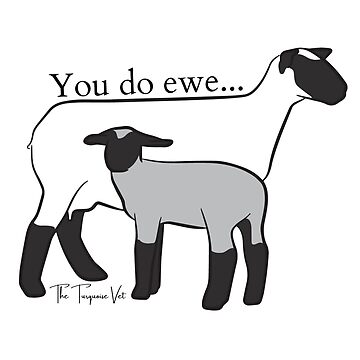 "You do Ewe" Sticker for Sale by TheTurquoiseVet | Redbubble