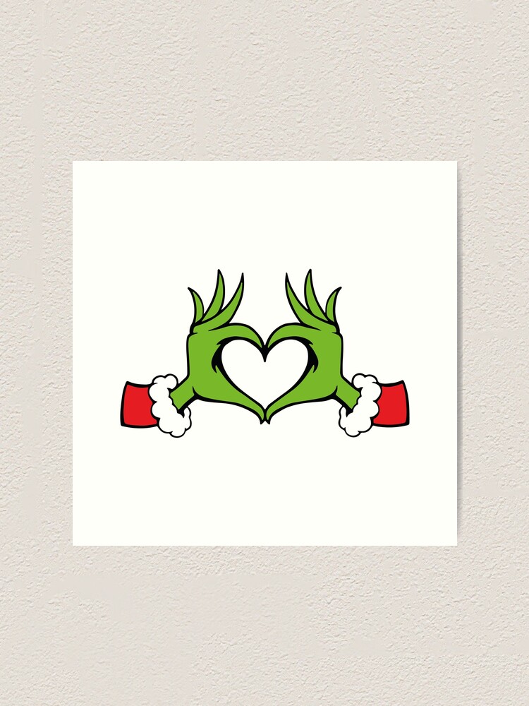 "Grinch Heart Hand Grinch The Grinch Grinchmas Grinch love" Art Print ...