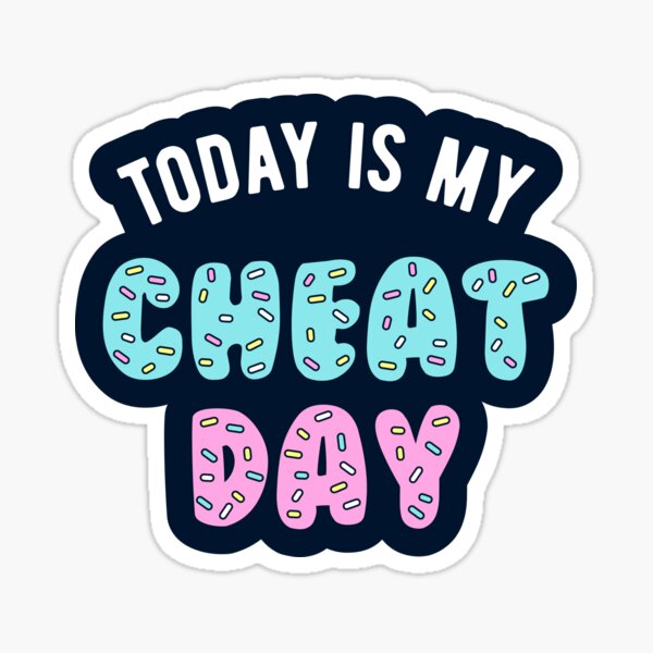 "Today Is My Cheat Day" Sticker for Sale by brogressproject | Redbubble