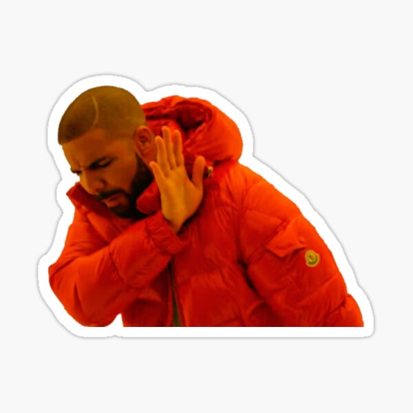 "Drake Meme Sticker" Sticker for Sale by dayas-rainydays | Redbubble