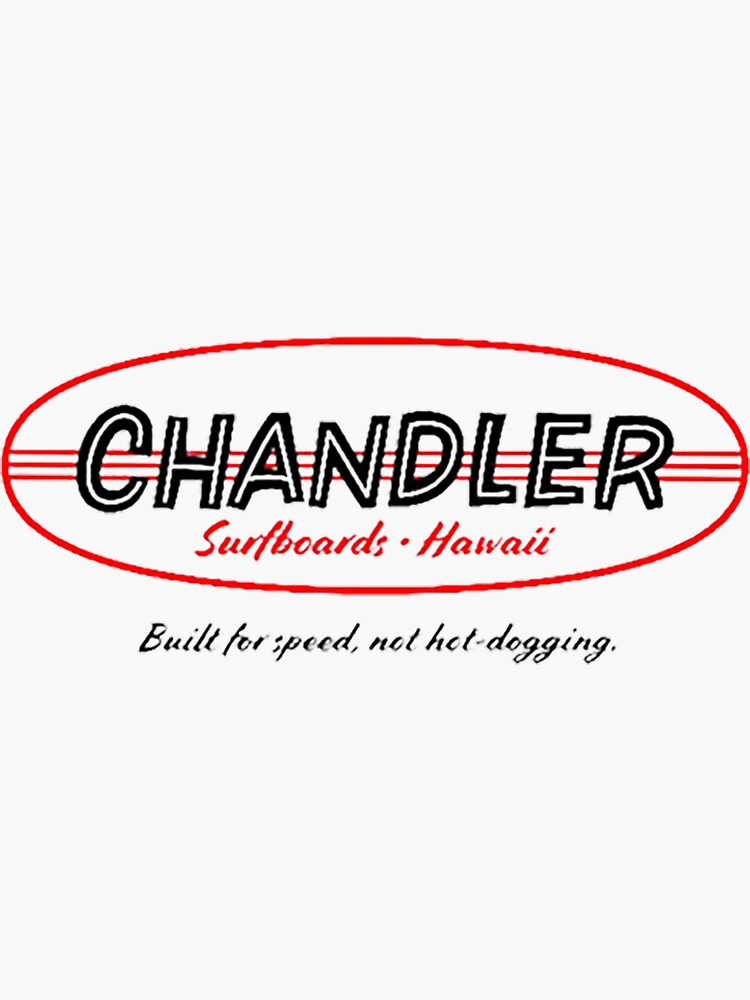 "Original Chandler Surfboards" Sticker for Sale by Voranolola | Redbubble