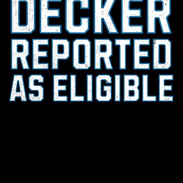 "Decker Reported as Eligible" Sticker for Sale by mr-k-store | Redbubble
