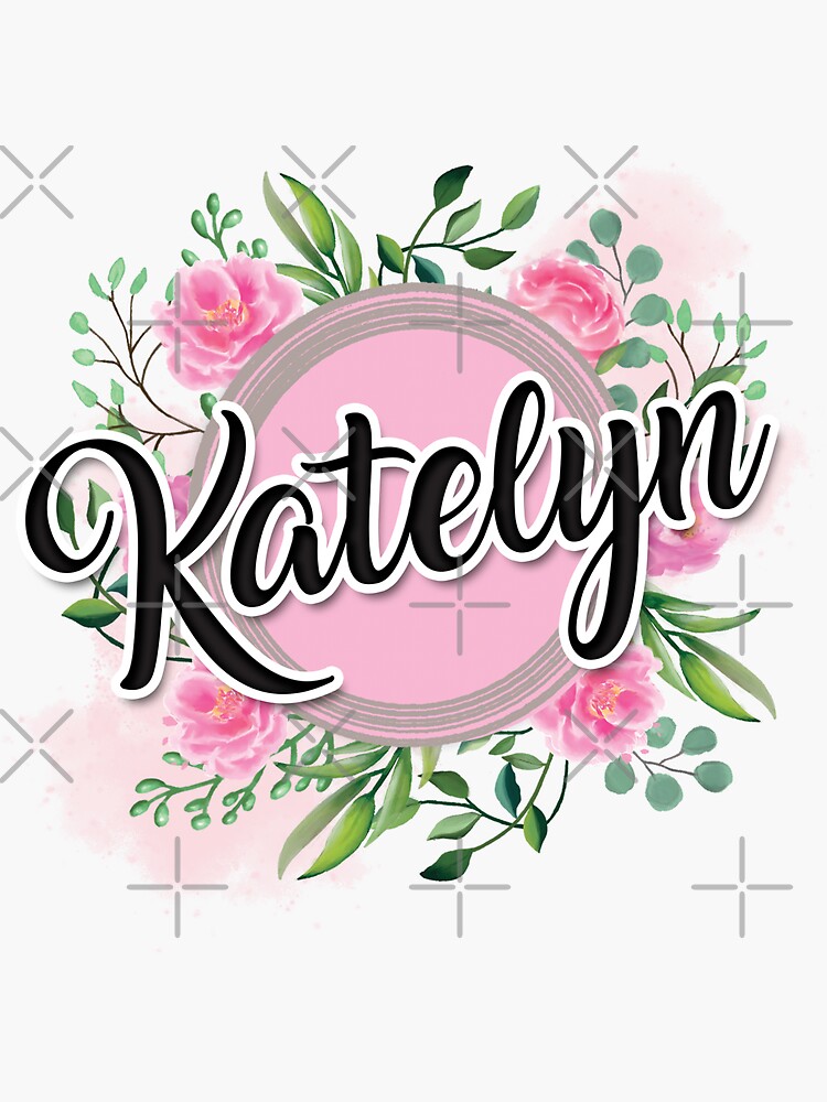 "Katelyn name " Sticker for Sale by badinboow | Redbubble