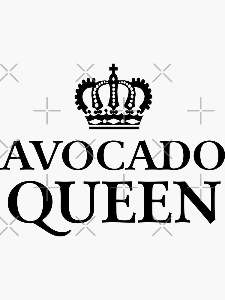 "Avocado Queen" Sticker by teesaurus | Redbubble