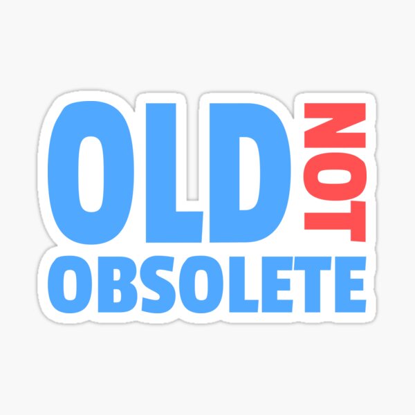 "Old Not Obsolete Red And Blue" Sticker for Sale by PMCreative | Redbubble
