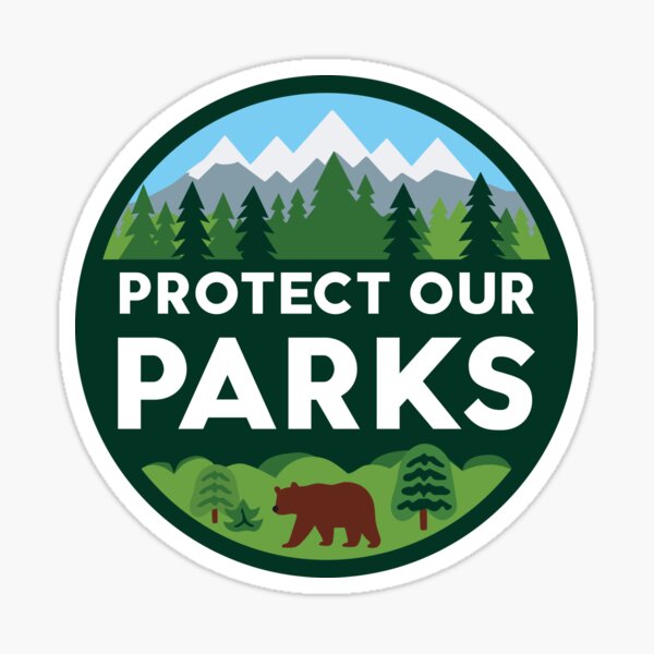 "Protect Our Parks" Sticker for Sale by TeaTimeTales | Redbubble